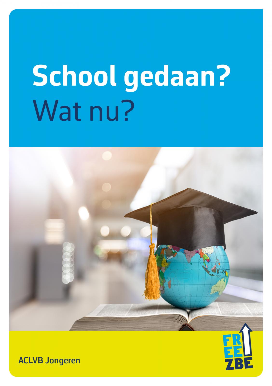 Ik ben gestopt of afgestudeerd. Wat nu? | FreeZbe